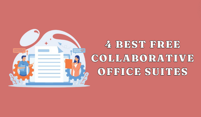 Free Office Suites for Better Collaborative Editing