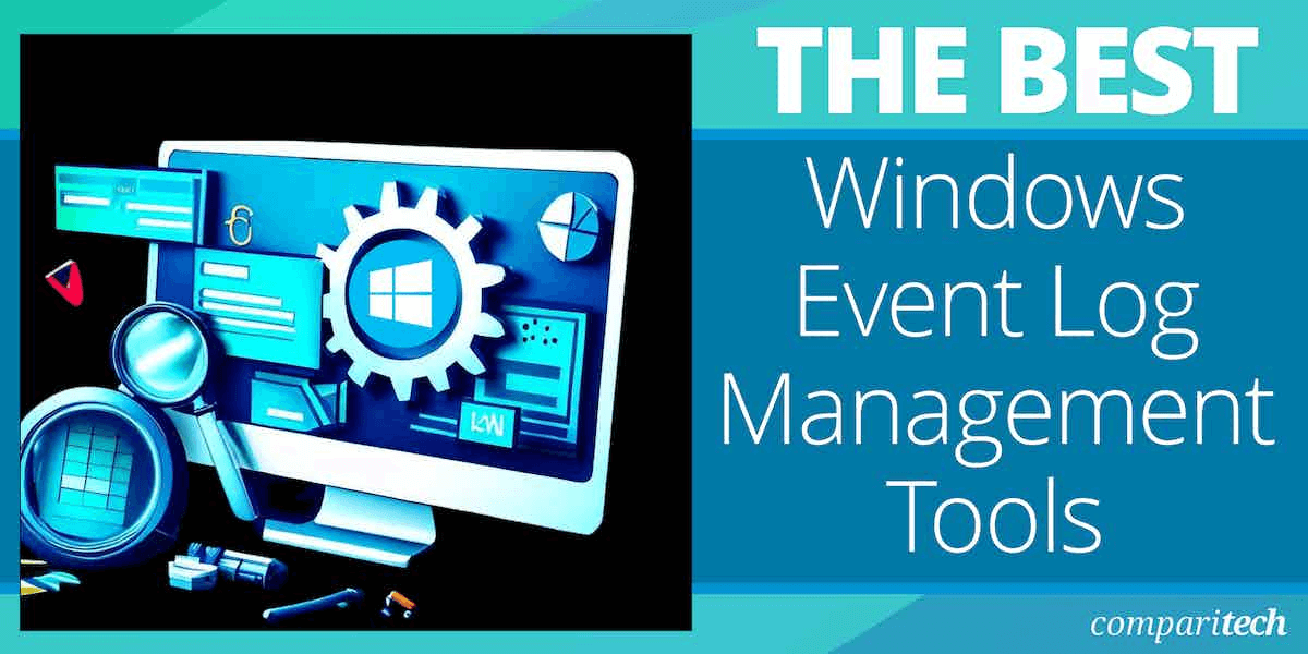Best Windows Event Viewer Tools in 2025