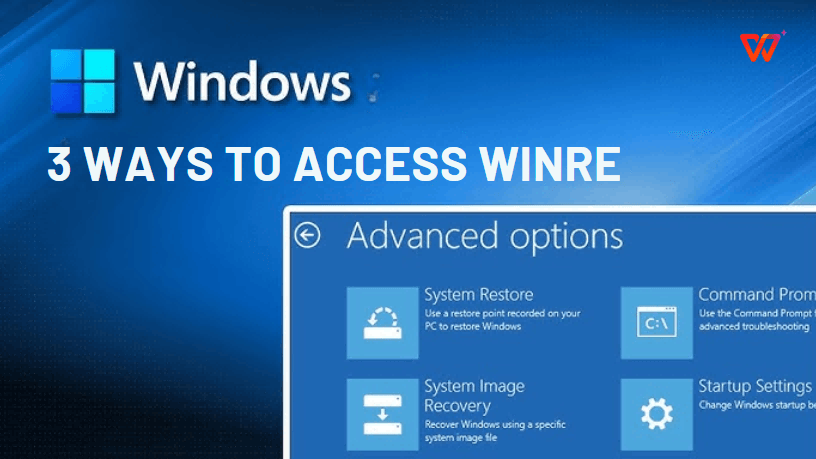 3 Quick Ways to Access Windows Recovery Environment