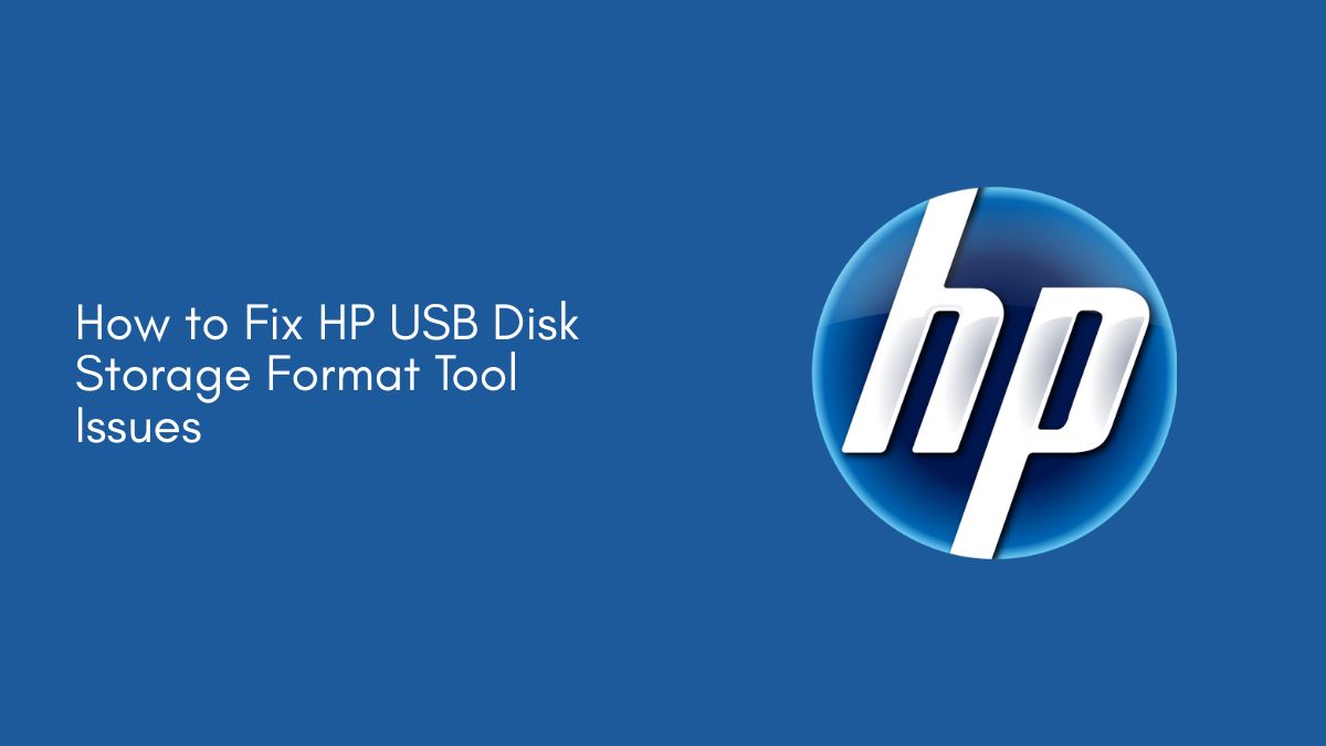 How to Fix HP USB Disk Storage Format Tool Issues